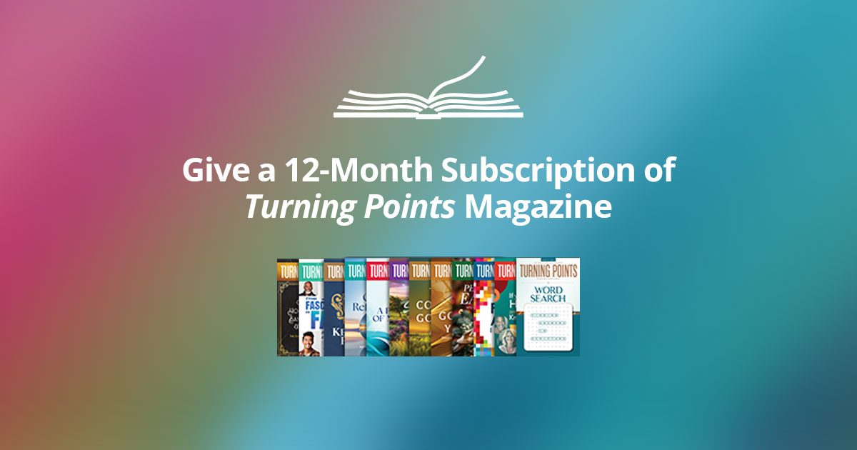 Give a 12-Month Subscription of Turning Points Magazine - DavidJeremiah.org