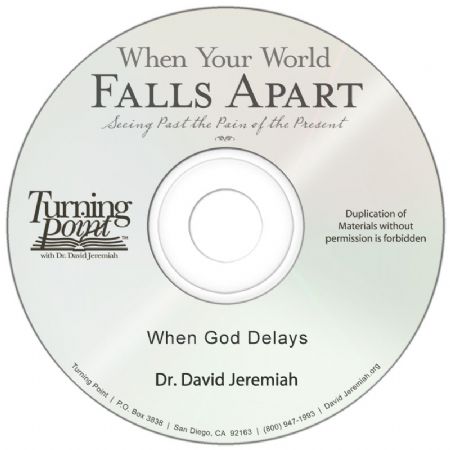 When God Delays - DavidJeremiah.org