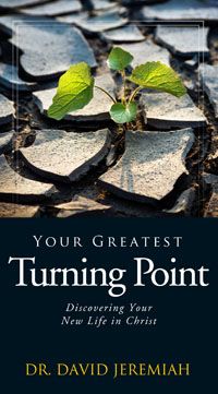 Your Greatest Turning Point Booklet - DavidJeremiah.org
