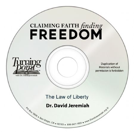 The Law of Liberty - DavidJeremiah.org