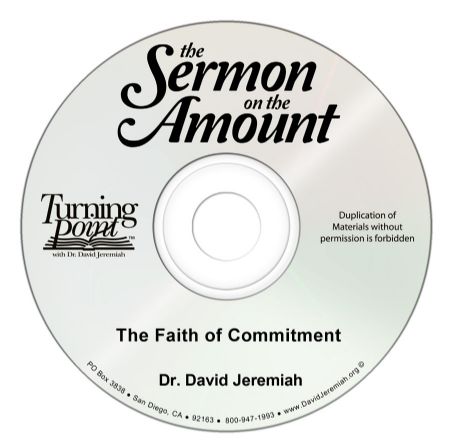 The Faith of Commitment - DavidJeremiah.org