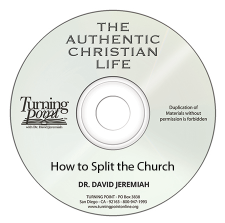 How to Split the Church - DavidJeremiah.org