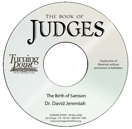 The Birth of Samson - DavidJeremiah.org