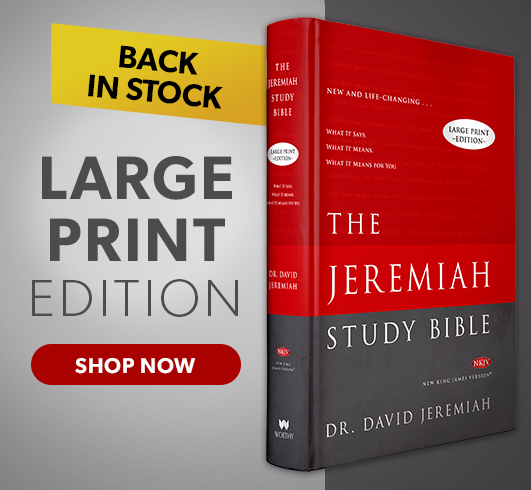 The Jeremiah Study Bible - DavidJeremiah.org